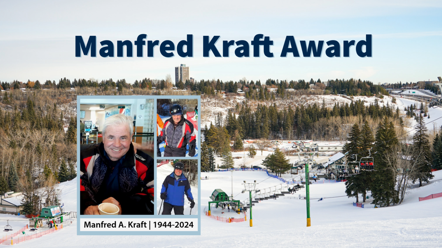 The Manfred Kraft Award - Snow Valley